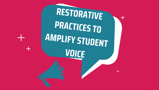 Restorative Practices to Amplify Student Voice – ASCA On Air