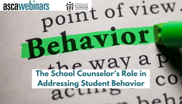 The School Counselor’s Role in Addressing Student Behavior – ASCA On Air