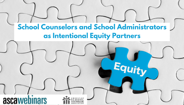 School Counselors and School Administrators as Intentional Equity ...