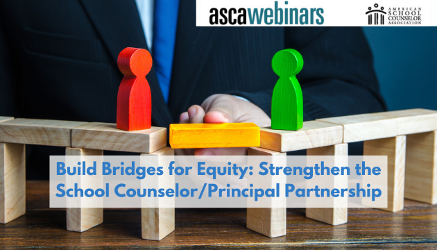 Build Bridges for Equity: Strengthen the School Counselor/Principal ...