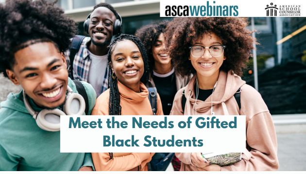 Meet the Needs of Gifted Black Students – ASCA On Air