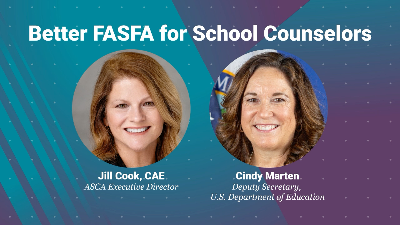 Better FAFSA for School Counselors – ASCA On Air