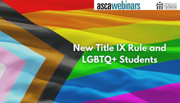 New Title IX Rule and LGBTQ+ Students – ASCA On Air